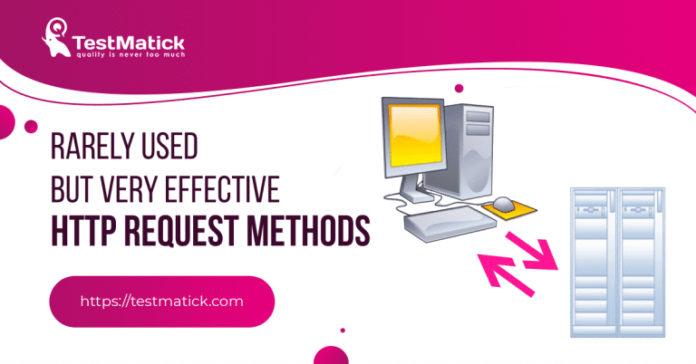 Rarely Used but Very Effective HTTP Request Methods - TestMatick